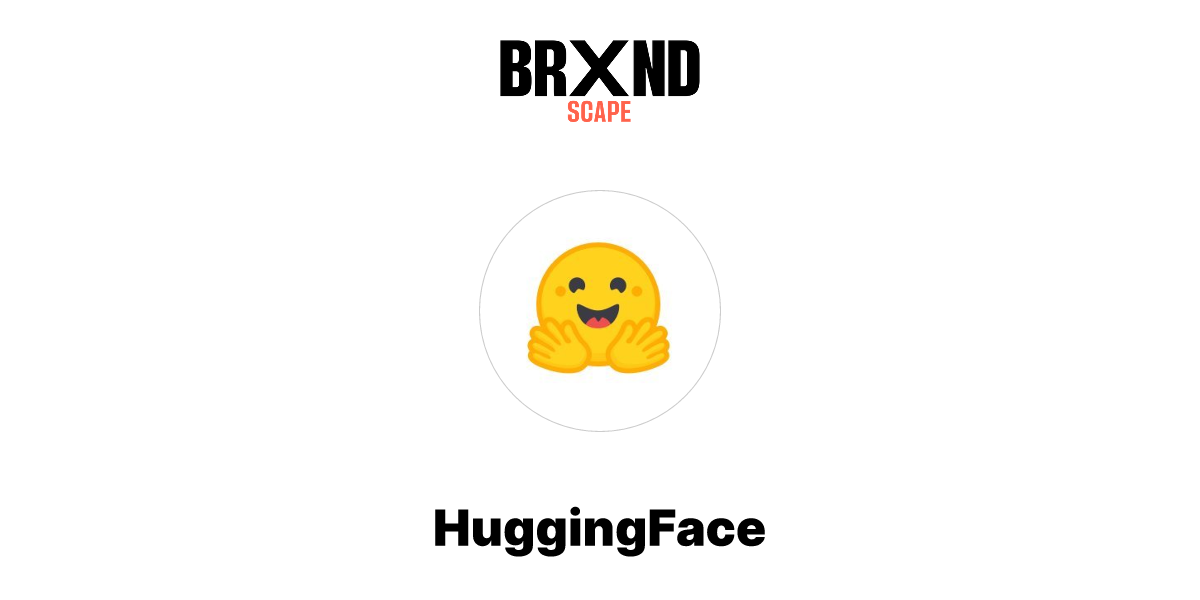 HuggingFace | BrXnd.ai Landscape