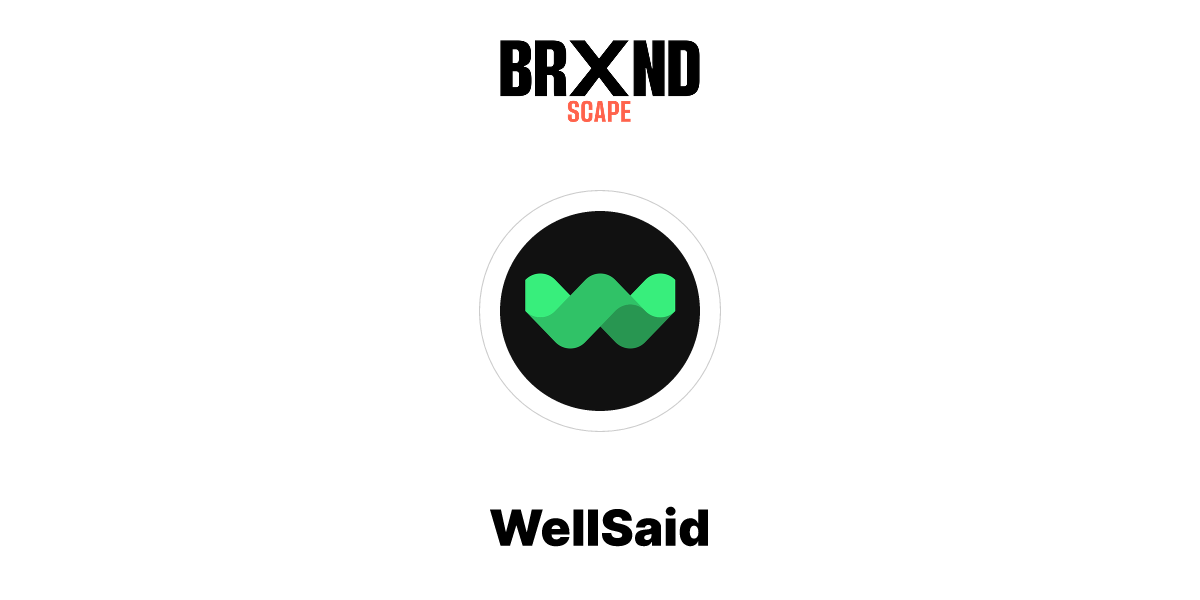 WellSaid | BrXnd.ai Landscape